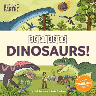 DINOSAURS Explorer Andy Forshaw Nick Forshaw WHAT ON EARTH2018 Hardcover English ISBN：9780995577053 洋書 Books for kids（児童...