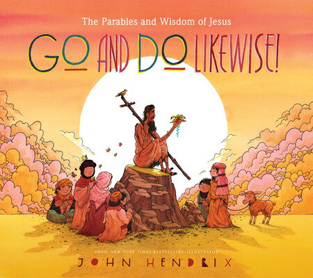 GO & DO LIKEWISE John Hendrix ABRAMS BOOKS FOR YOUNG READERS2021 Hardcover English ISBN：9781419737053 洋書 Books for kids（...