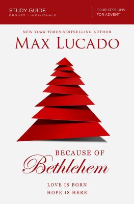BECAUSE OF BETHLEHEM BIBLE SG Max Lucado THOMAS NELSON PUB2016 Paperback Study Guide English ISBN：9780310687054 洋書 Socia...