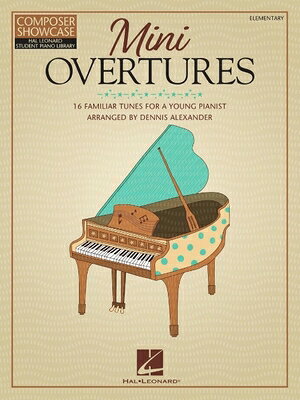 MINI OVERTURES 16 FAMILIAR TUN Dennis Alexander HAL LEONARD PUB CO2021 Paperback English ISBN：9781705137055 洋書 Art & Ent...