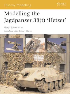 MODELLING THE JAGDPANZER 38(T) Osprey Modelling Manuals Gary Edmundson Robert Oehler OSPREY PUB INC2004 Paperback Englis...