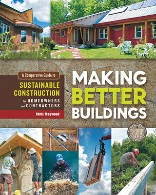 MAKING BETTER BUILDINGS Chris Magwood NEW SOC PR2014 Paperback English ISBN：9780865717060 洋書 Family life & Comics（生活＆コミッ...
