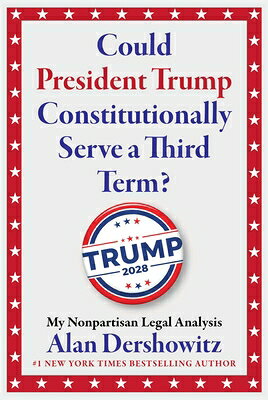 COULD PRESIDENT TRUMP CONSTITU Alan M. Dershowitz SKYHORSE PUB2026 Hardcover English ISBN：9781510787063 洋書 Social Scienc...