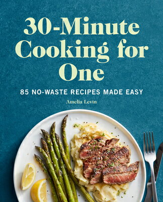 30ーMIN COOKING FOR 1 Amelia Levin ROCKRIDGE PR2021 Paperback English ISBN：9781648767074 洋書 Family life & Comics（生活＆コミック）...