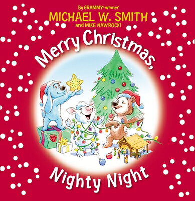 MERRY XMAS NIGHTY NIGHTーBOARD Nurturing Steps Michael W. Smith Mike Nawrocki ZONDERVAN2019 Board　Books English ISBN：9780...