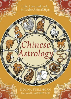 CHINESE ASTROLOGY Donna Stellhorn Audrey Lee LLEWELLYN PUB2025 Paperback English ISBN：9780738777078 洋書 Social Science（社会...