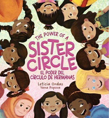 POWER OF A SISTER CIRCLE Leticia Ordaz Yana Popova CIELITO LINDO BOOKS2026 Hardcover English ISBN：9781956617078 洋書 Books...