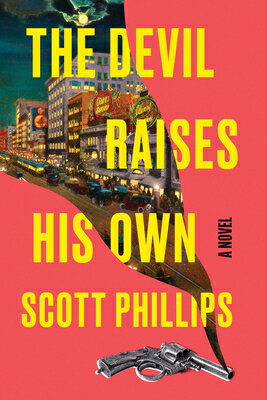 DEVIL RAISES HIS OWN Scott Phillips SOHO PR INC2025 Paperback English ISBN：9781641297080 洋書 Fiction & Literature（小説＆文芸） ...