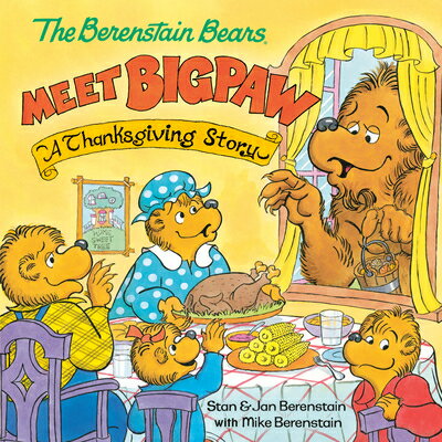 B BEARS MEET BIGPAW A THANKSGI Mike Berenstain RANDOM HOUSE2024 Paperback English ISBN：9780593487082 洋書 Books for kids（児...