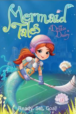 MERMAID TALES #17 READY SET GO Mermaid Tales Debbie Dadey Tatevik Avakyan ALADDIN2017 Paperback English ISBN：97814814870...