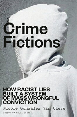 CRIME FICTIONS Nicole Gonzalez Van Cleve RANDOM HOUSE2026 Hardcover English ISBN：9780593447086 洋書 Social Science（社会科学） S...