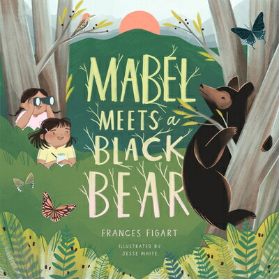 MABEL MEETS A BLACK BEAR Frances Figart Jesse White SMOKIES LIFE2023 Paperback English ISBN：9780937207086 洋書 Books for k...