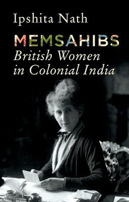 MEMSAHIBS Ipshita Nath HURST & CO2022 Hardcover English ISBN：9781787387089 洋書 Social Science（社会科学） History