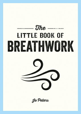LITTLE BK OF BREATHWORK Little Book of Jo Peters SUMMERSDALE PUBL2023 Paperback English ISBN：9781800077089 洋書 Business &...