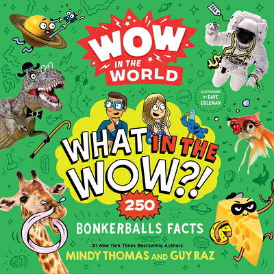 WOW IN THE WORLD WHAT IN THE W Mindy Thomas Guy Raz Dave Coleman CLARION BOOKS2023 Paperback English ISBN：9780358697091 ...