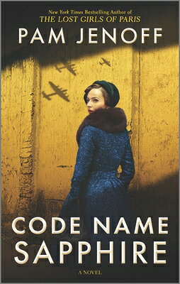 CODE NAME SAPPHIRE ORIGINAL/E Pam Jenoff PARK ROW BOOKS2023 Paperback Original English ISBN：9780778387091 洋書 Fiction & L...