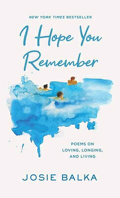 I HOPE YOU REMEMBER ーLP Platinum Nonfiction Josie Balka CTR POINT PUB (ME)2025 Library　Binding English ISBN：979889164709...