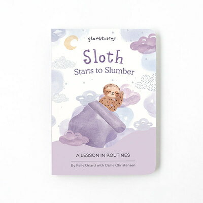SLOTH STARTS TO SLUMBER Kelly Oriard Callie Christensen Theresa Thomson SLUMBERKINS2021 Board　Books English ISBN：9781955...