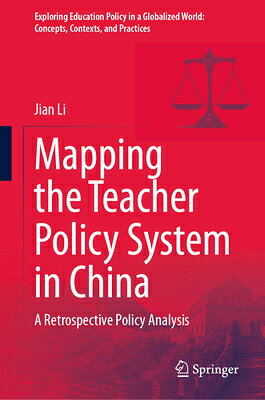 MAPPING THE TEACHER POLICY SYS Exploring Education Policy in a Globalized World: Concepts, Contexts, and Practices Jian ...