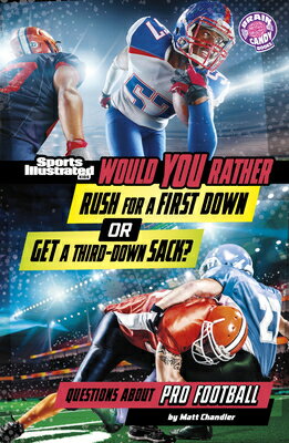 WOULD YOU RATHER RUSH FOR A 1S Sports Illustrated Kids: Would You Rather? Matt Chandler CAPSTONE PR2026 Library　Binding ...