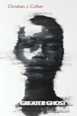 GREATER GHOST Stahlecker Selections Christian J. Collier FOUR WAY BOOKS2024 Paperback English ISBN：9781961897106 洋書 Fict...