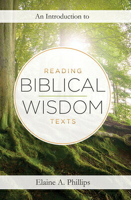 INTRO TO READING BIBLICAL WISD Elaine A. Phillips HENDRICKSON PUBL2017 Hardcover English ISBN：9781619707108 洋書 Social Sc...