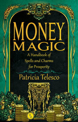 MONEY MAGIC Patricia Telesco CROSSED CROW BOOKS2025 Paperback English ISBN：9781964537108 洋書 Social Science（社会科学） Body, M...