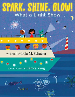 SPARK SHINE GLOW Lola M. Schaefer James Yang GREENWILLOW2023 Hardcover English ISBN：9780062457110 洋書 Books for kids（児童書）...