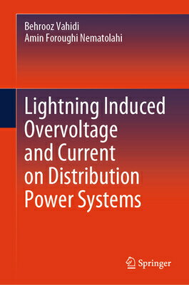 LIGHTNING INDUCED OVERVOLTAGE Behrooz Vahidi Amin Foroughi Nematolahi SPRINGER2026 Hardcover English ISBN：9789819537112 ...