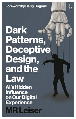 DARK PATTERNS DECEPTIVE DESIGN Leiser HART PUB2025 Paperback English ISBN：9781509987115 洋書 Social Science（社会科学） Law