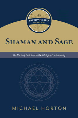 SHAMAN & SAGE (THE DIVINE SELF Michael S. Horton WILLIAM B EERDMANS PUB CO2024 Hardcover English ISBN：9780802877116 洋書 S...