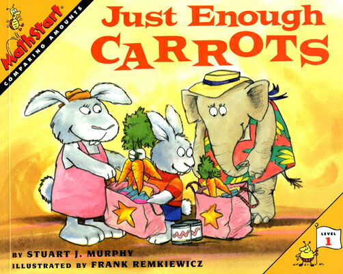 JUST ENOUGH CARROTS Mathstart 1 Stuart J. Murphy Frank Remkiewicz HARPERCOLLINS1997 Paperback English ISBN：9780064467117...