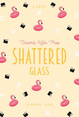 SHATTERED GLASS #4 Beverly Hills Prep Shannon Layne EPIC2018 Library　Binding English ISBN：9781680767117 洋書 Books for kid...
