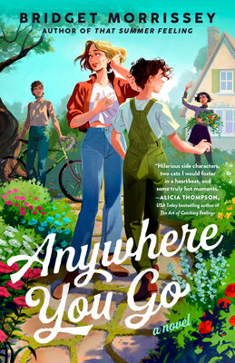 ANYWHERE YOU GO Bridget Morrissey BERKLEY BOOKS2025 Paperback English ISBN：9780593817124 洋書 Fiction & Literature（小説＆文芸） ...