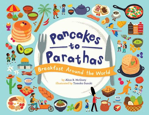 PANCAKES TO PARATHAS Alice B. McGinty Tomoko Suzuki LITTLE BEE BOOKS2019 Hardcover English ISBN：9781499807127 洋書 Books f...