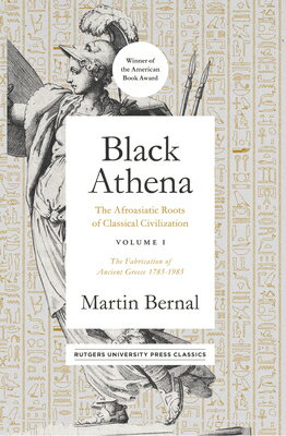 BLACK ATHENA Martin Bernal RUTGERS UNIV PR2020 Hardcover English ISBN：9781978807129 洋書 Social Science（社会科学） History