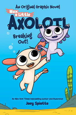 MAX A LITTLE AXOLOTL #2 BREAKI Joey Spiotto GRAPHIX2026 Paperback English ISBN：9798225037130 洋書 Books for kids（児童書） Juve...