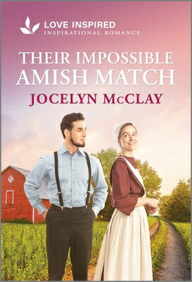 THEIR IMPOSSIBLE AMISH MATCH O Jocelyn McClay HARLEQUIN SALES CORP2025 Mass　Market　Paperbound Original English ISBN：9781...