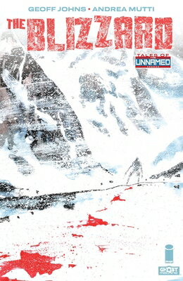 TALES OF THE UNNAMED THE BLIZZ Blizzard Geoff Johns Andrea Mutti IMAGE COMICS2024 Paperback English ISBN：9781534397132 洋...