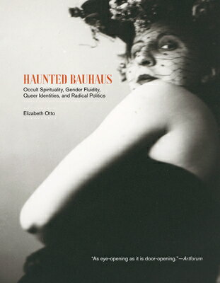 HAUNTED BAUHAUS Elizabeth Otto MIT PR2026 Paperback English ISBN：9780262057134 洋書 Art & Entertainment（芸術＆エンターテインメント） Art
