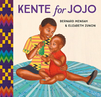 KENTE FOR JOJO Bernard Mensah Elizabeth Zunon KNOPF2025 Library　Binding English ISBN：9780593567135 洋書 Books for kids（児童書...