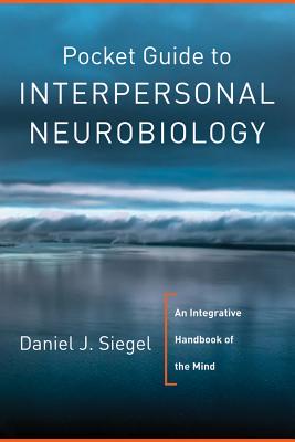 PCKT GT INTERPERSONAL NEUROBIO Norton Interpersonal Neurobiology Daniel J. Siegel W W NORTON & CO2012 Paperback English ...