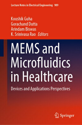 MEMS & MICROFLUIDICS IN HEALTH Lecture Notes in Electrical Engineering Koushik Guha Gorachand Dutta Arindam Biswas SPRIN...
