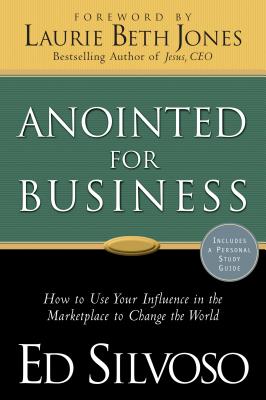 ANOINTED FOR BUSINESS Ed Silvoso Laurie Beth Jones CHOSEN BOOKS2009 Paperback English ISBN：9780800797140 洋書 Social Scien...