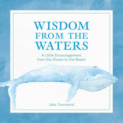 WISDOM FROM THE WATERS Jake Townsend ANDREWS & MCMEEL2017 Hardcover English ISBN：9781449487140 洋書 Social Science（社会科学） B...