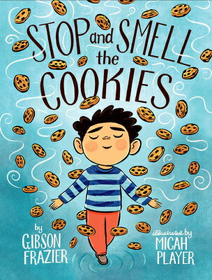 STOP & SMELL THE COOKIES Gibson Frazier Micah Player PUTNAM YOUNG READERS2022 Hardcover English ISBN：9780525517146 洋書 Bo...