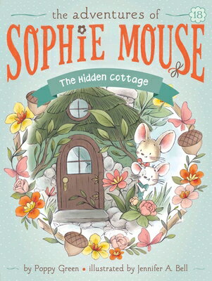 HIDDEN COTTAGE Adventures of Sophie Mouse Poppy Green Jennifer A. Bell LITTLE SIMON2021 Paperback English ISBN：978153448...