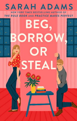 BEG BORROW OR STEAL Rome, Kentucky Sarah Adams DELACORTE PR2025 Hardcover English ISBN：9780593977149 洋書 Fiction & Litera...