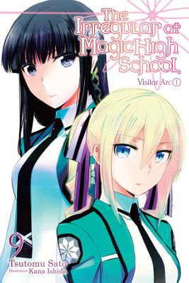 IRREGULAR AT MAGIC HIGH SCHOOL Irregular at Magic High School Tsutomu Sato Kana Ishida Alice Prowse YEN PR2018 Paperback...
