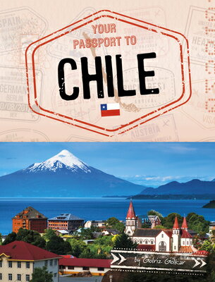 YOUR PASSPORT TO CHILE World Passport Golriz Golkar CAPSTONE PR2025 Paperback English ISBN：9781669087151 洋書 Books for ki...